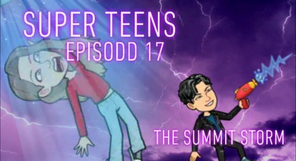 The Summit Storm (S01 E17) | Maximus Entertainment's Super Teens Wiki | Fandom
