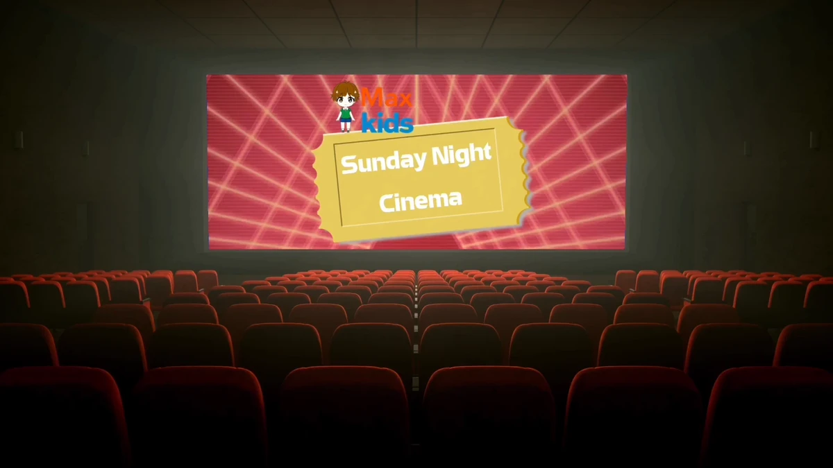 Max Kids Sunday Night Cinema | MaxKidsChannelStory Wiki | Fandom