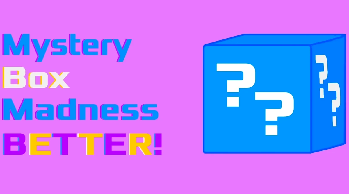 Mystery Box Madness Better | Mystery Box Madness Wiki | Fandom