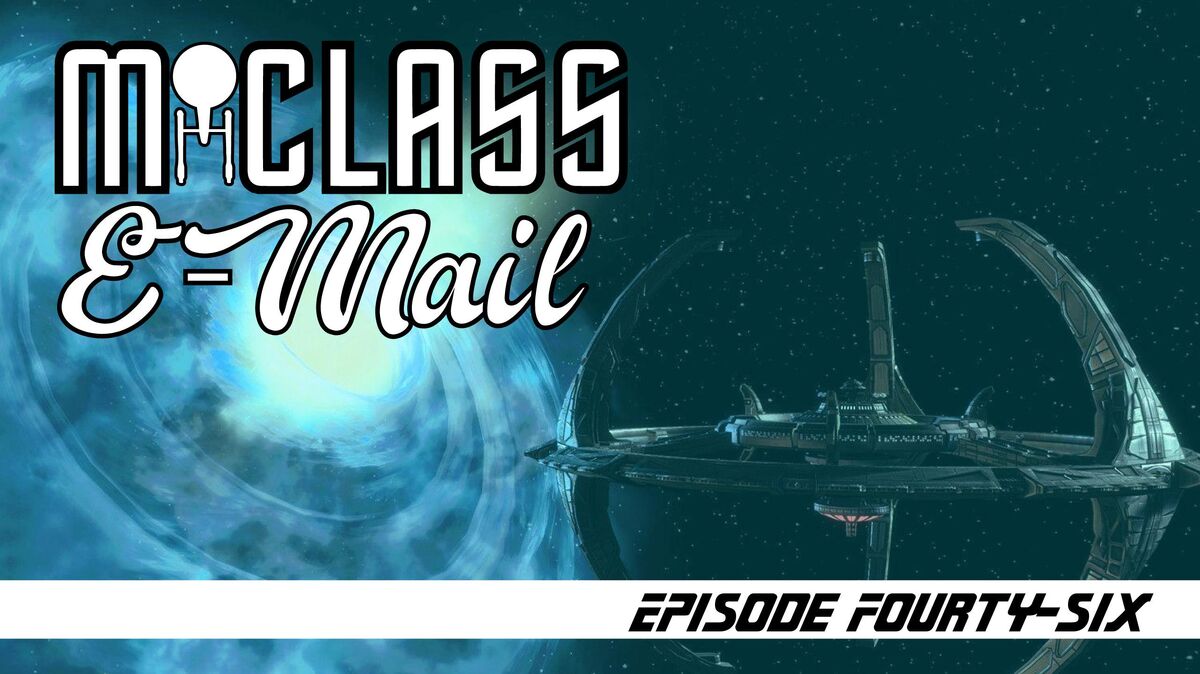 M Class E Mail Episode 46 M Class Podcast Wiki Fandom