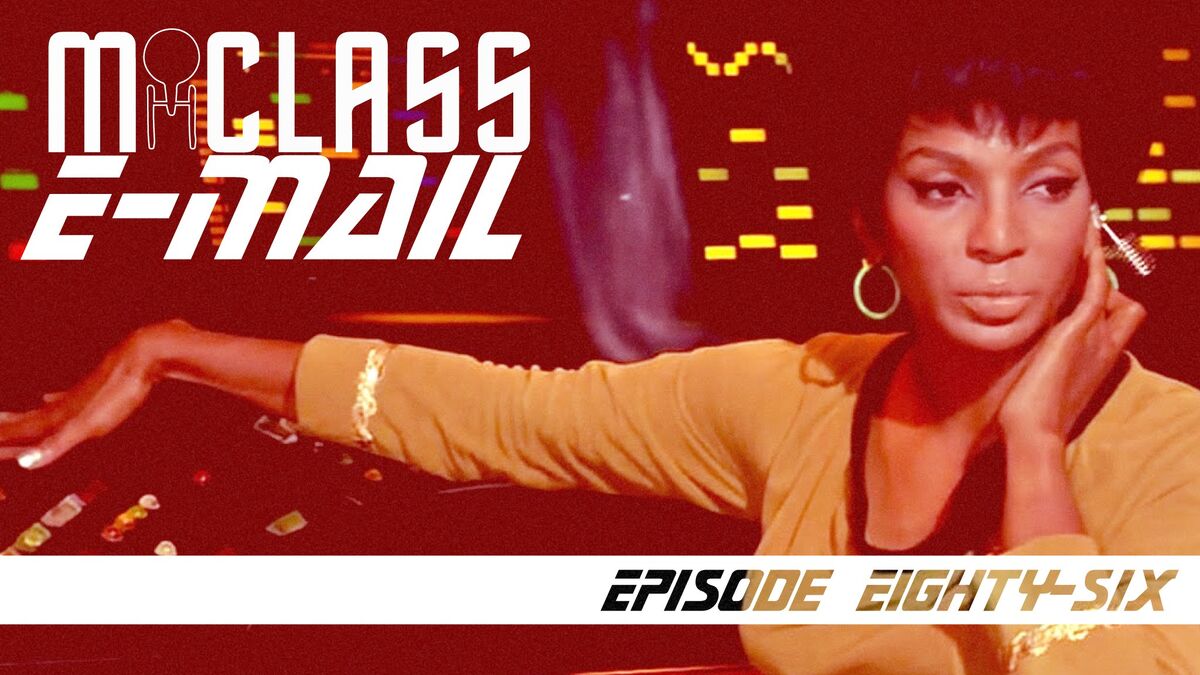 M Class E Mail Episode 86 M Class Podcast Wiki Fandom