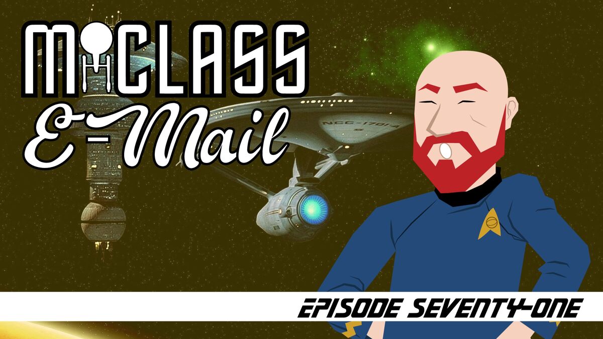 M Class E Mail Episode 71 M Class Podcast Wiki Fandom