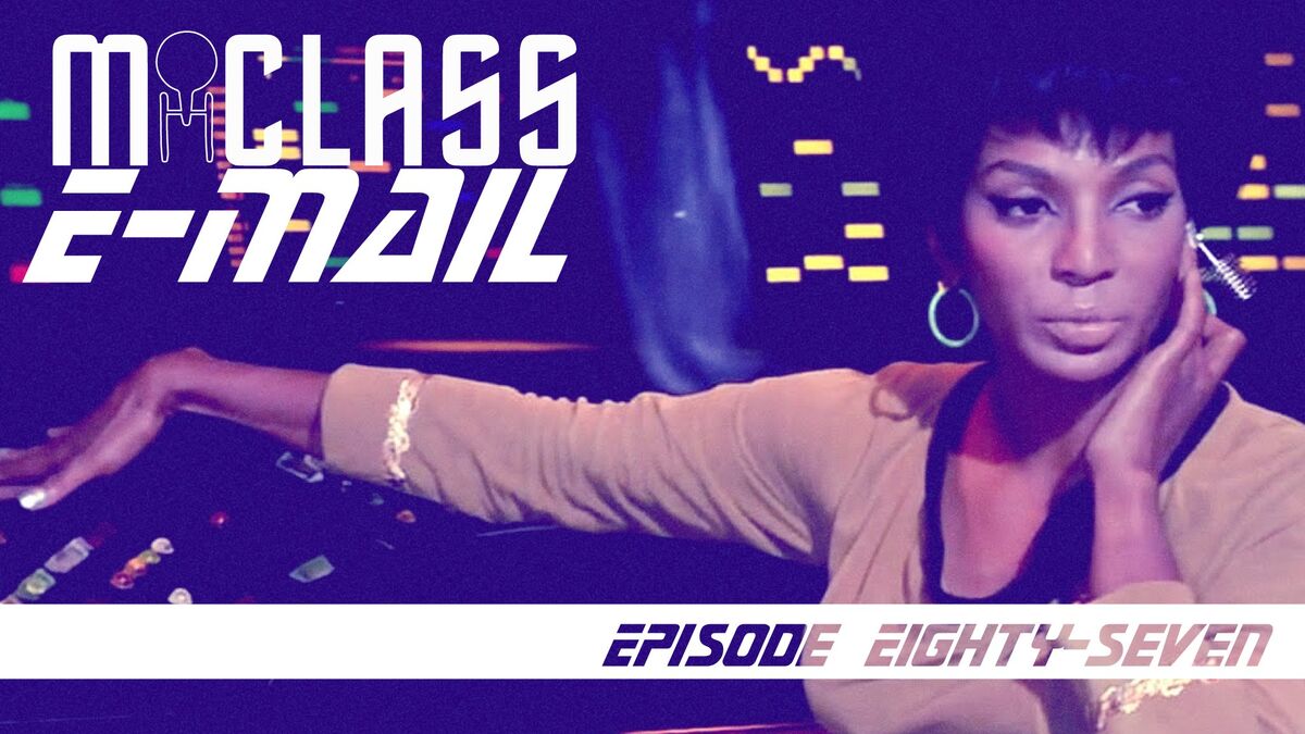 M Class E Mail Episode 87 M Class Podcast Wiki Fandom