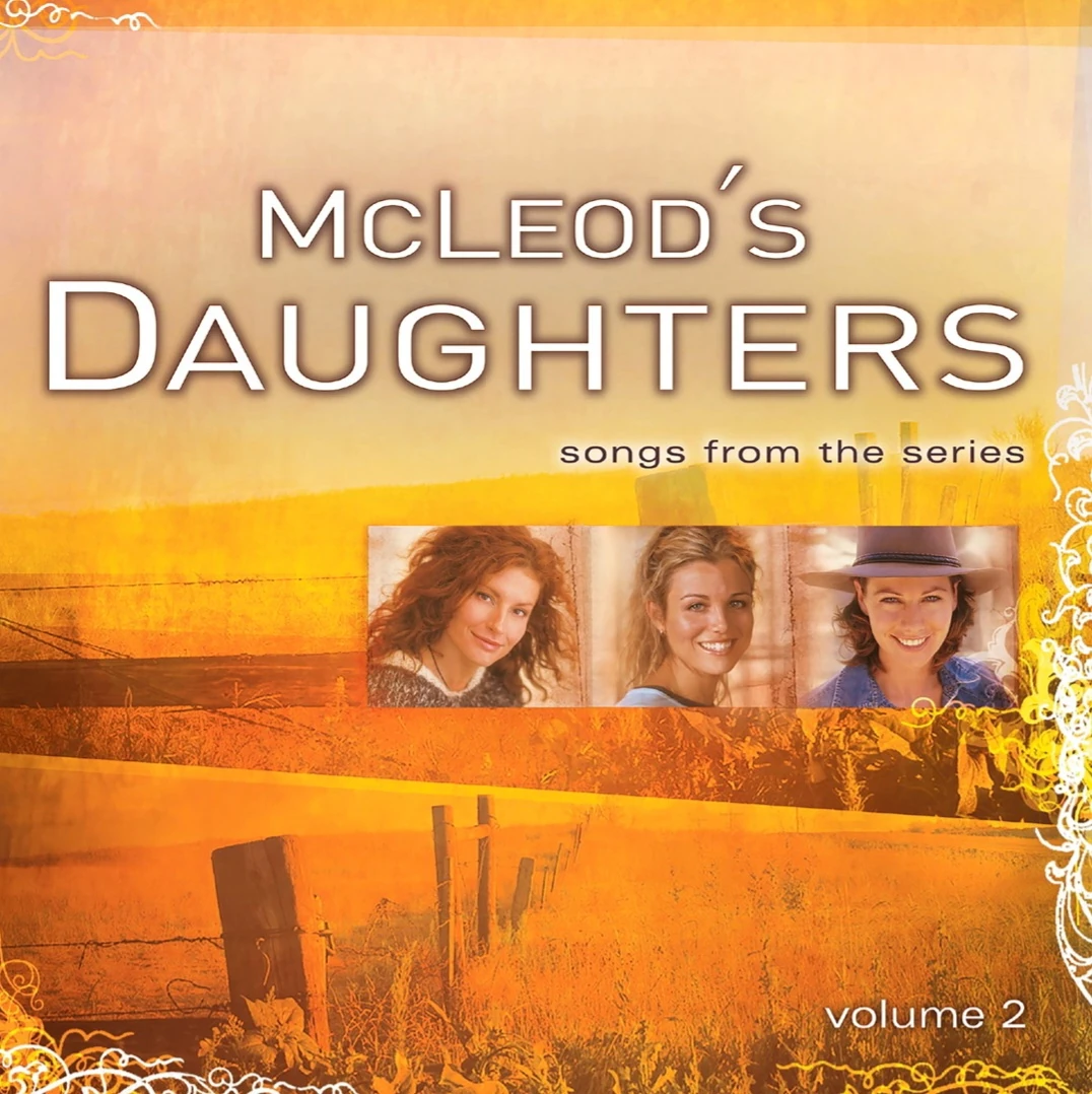 McLeod's Daughters: Songs from the Series Volume 2 | McLeod's Daughters ...