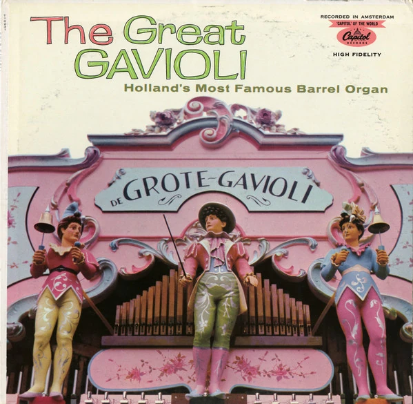 The Great Gavioli: Holland's Most Famous Barrel Organ | Mechanical ...