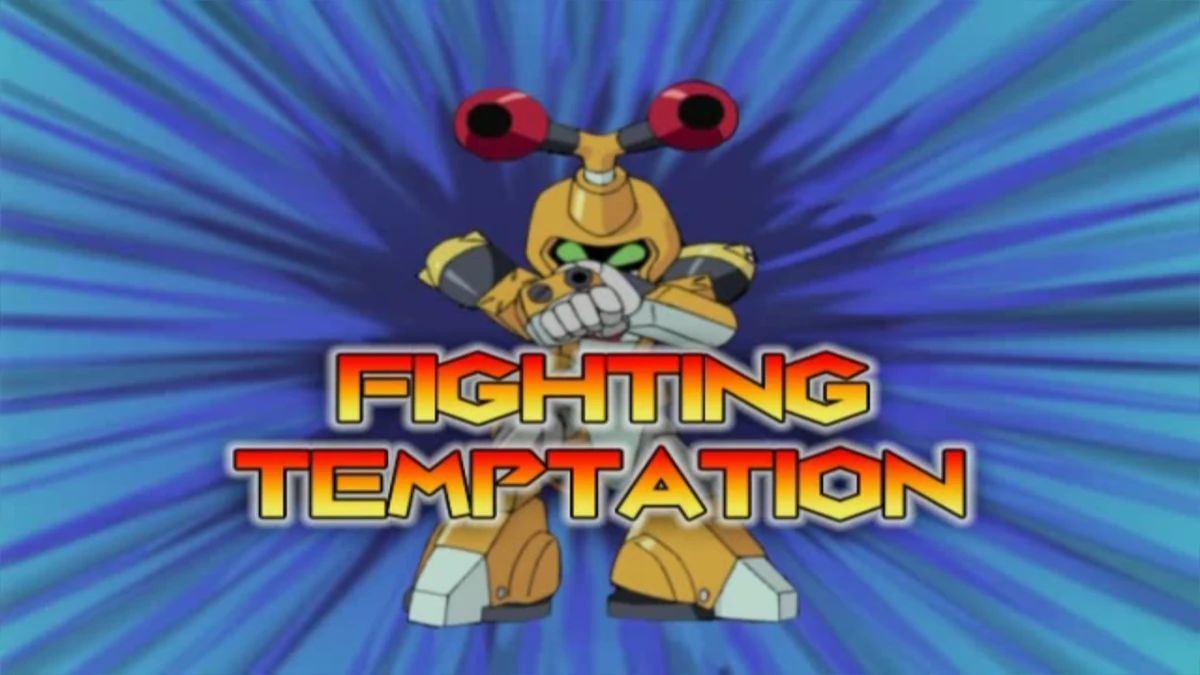Medabots Wiki:Encodes/Episodes/Fighting Temptation | Medabots Wiki | Fandom