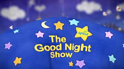 The Good Night Show | Media In Sarah Frederick's Dreams Wiki | Fandom