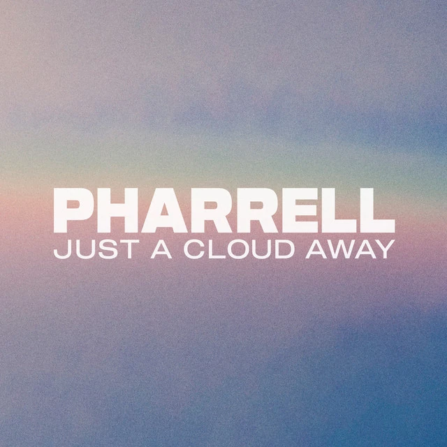 Pharrell Williams - Just A Cloud Away | Mediabase Charts Wiki | Fandom