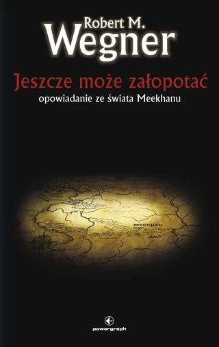 Jeszcze może załopotać. Opowieści z meekhańskiego pogranicza | Meekhan ...