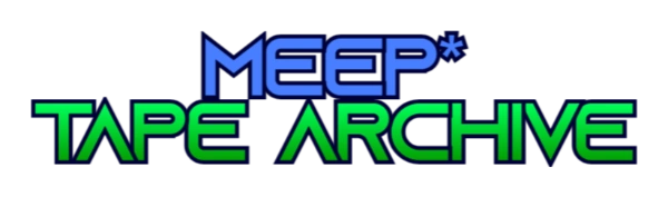 MEEP* Tape Archive | MEEP* and Stikbotz wiki | Fandom