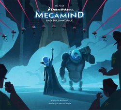 The Art of Megamind | Megamind Wiki | Fandom
