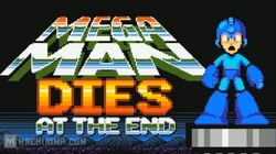 Mega Man Dies At The End | Mega Man Dies At The End Wiki | Fandom
