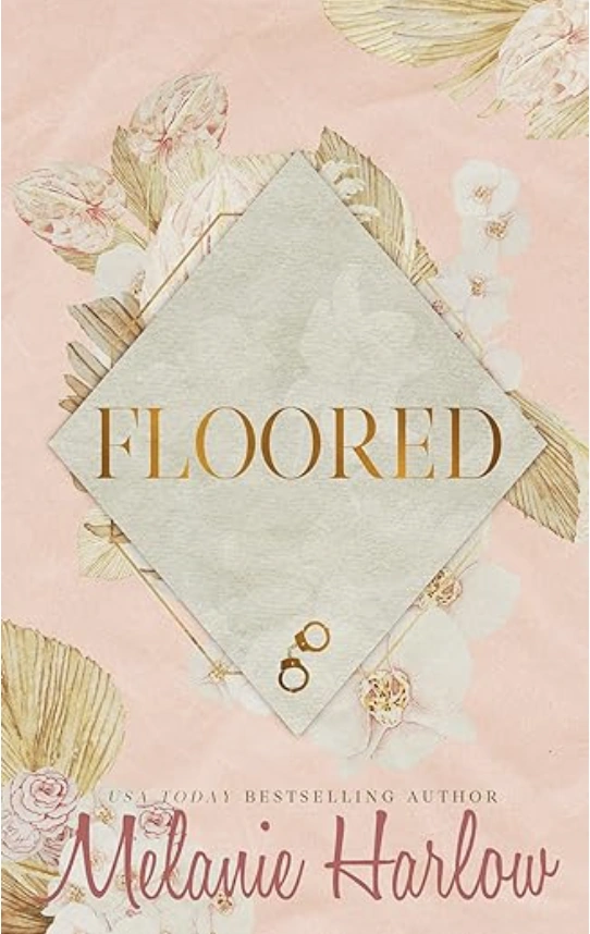 Floored | Melanie Harlow Universe Wiki | Fandom