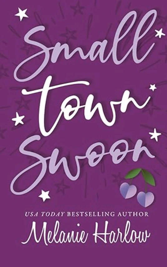 Small Town Swoon | Melanie Harlow Universe Wiki | Fandom