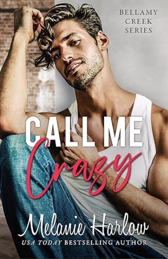 Call Me Crazy | Melanie Harlow Universe Wiki | Fandom