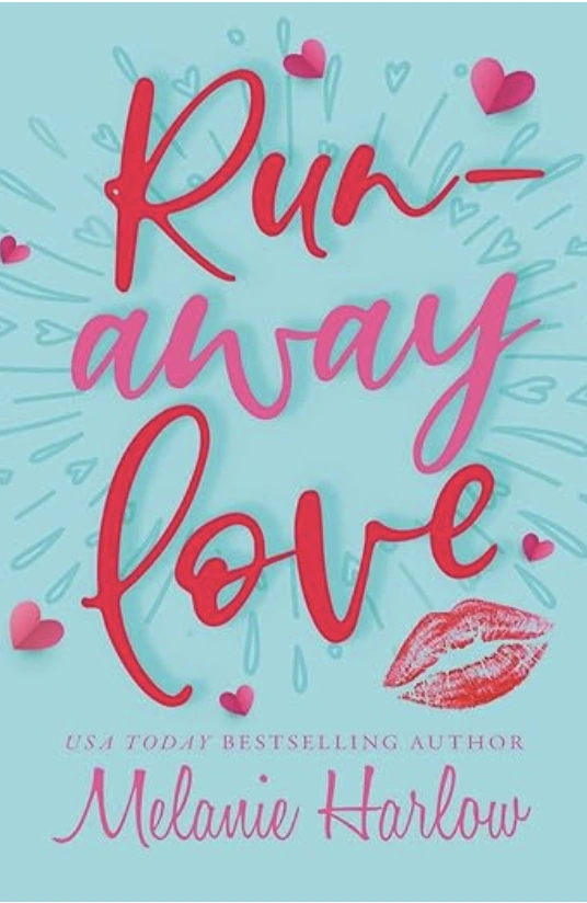 Runaway Love | Melanie Harlow Universe Wiki | Fandom