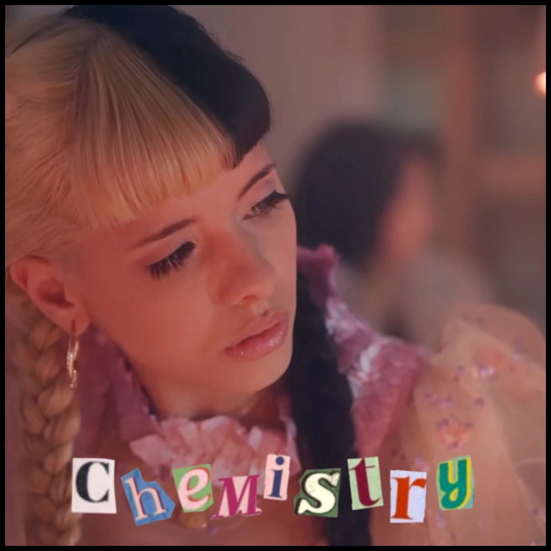 "Chemistry" | Melanie Martinez Fanon Wiki | Fandom