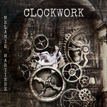 𝙲𝚕𝚘𝚌𝚔𝚠𝚘𝚛𝚔 | Melanie Martinez Fanon Wiki | Fandom