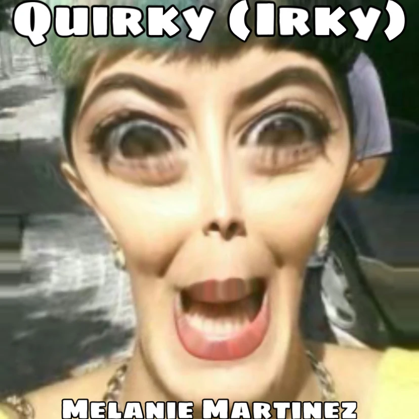Quirky (Irky) | Melanie Martinez Fanon Wiki | Fandom
