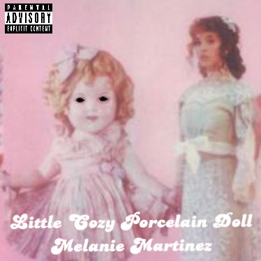 Cozy Little Porcelain Doll | Melanie Martinez Fanon Wiki | Fandom