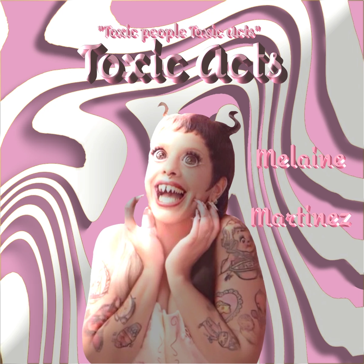 Toxic Acts | Melanie Martinez Fanon Wiki | Fandom