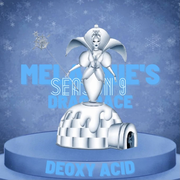 Deoxy Acid | Melannie's Drag Race Wiki | Fandom