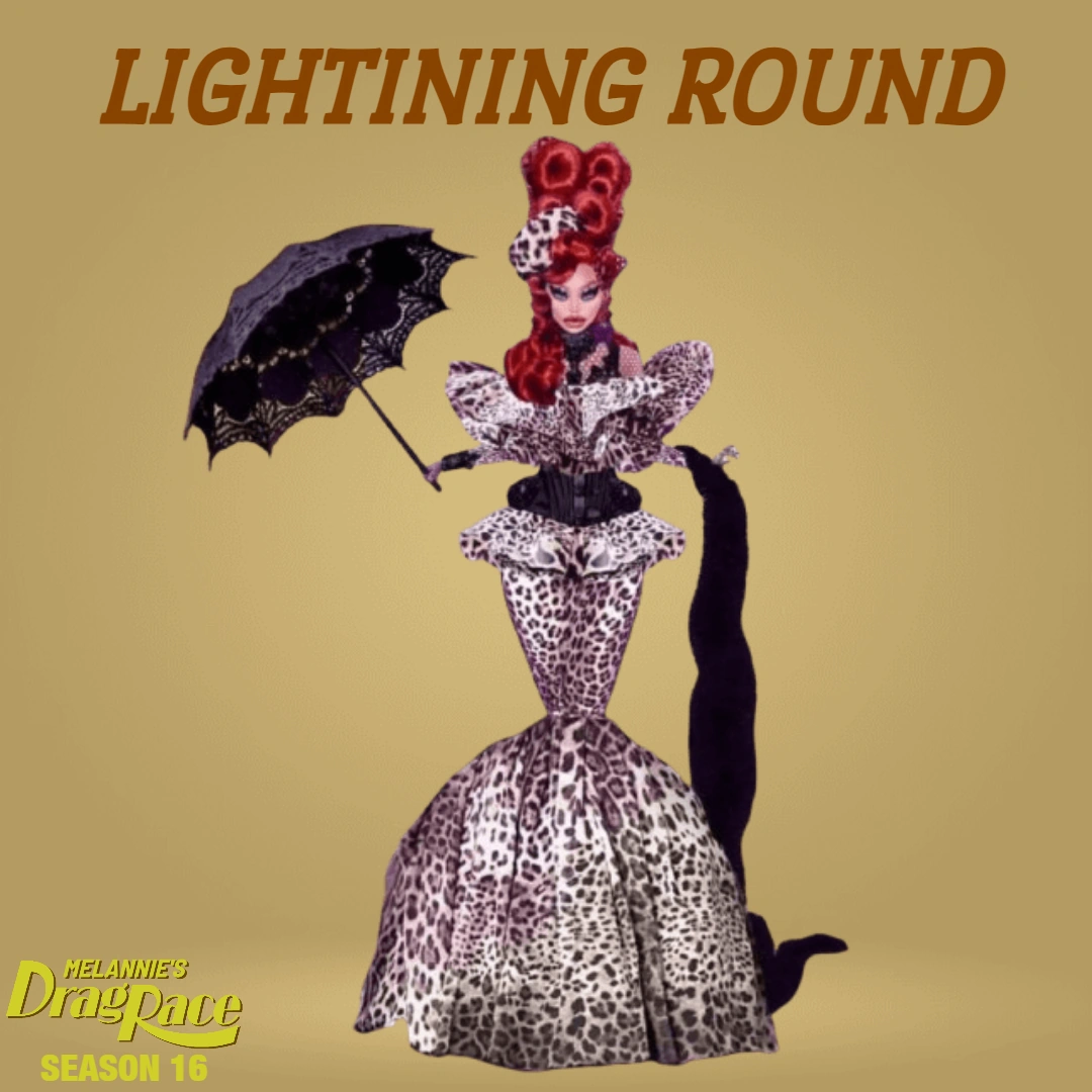 Lightning Round | Melannie's Drag Race Wiki | Fandom