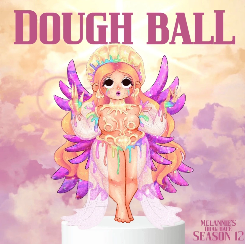 Dough Ball | Melannie's Drag Race Wiki | Fandom