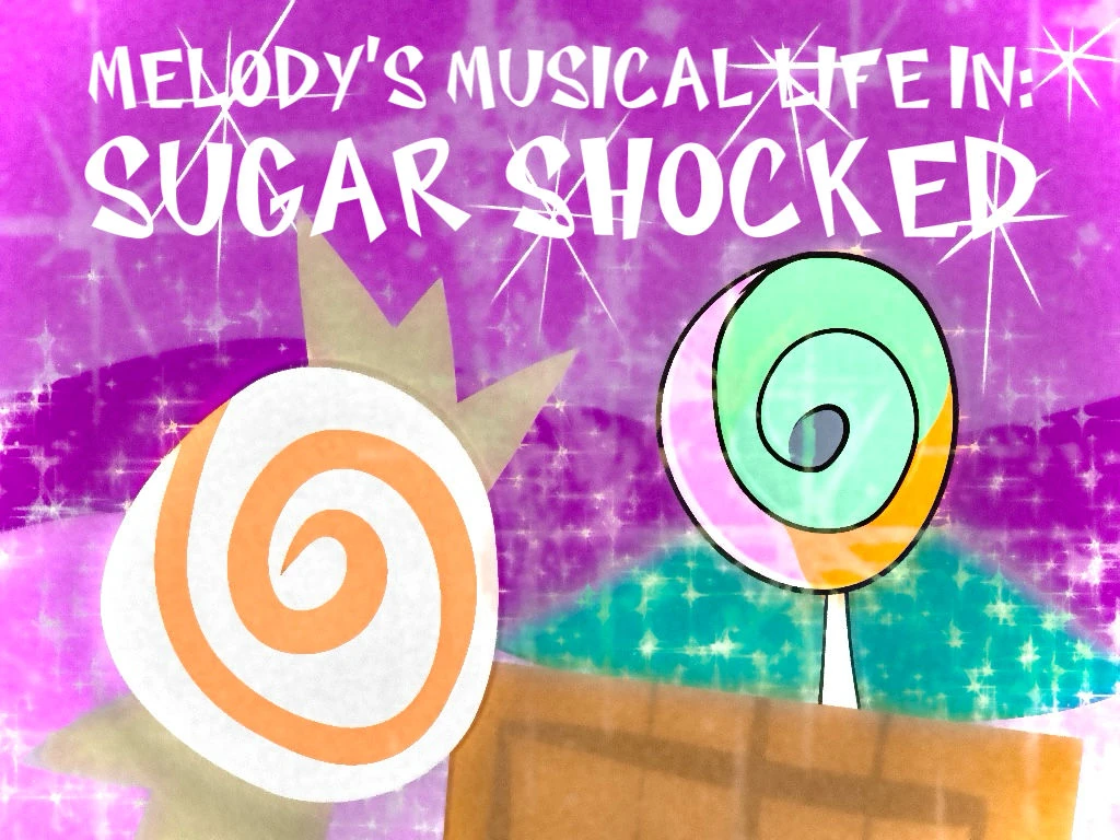 Sugar Shocked | Melody's Musical Life Wiki | Fandom