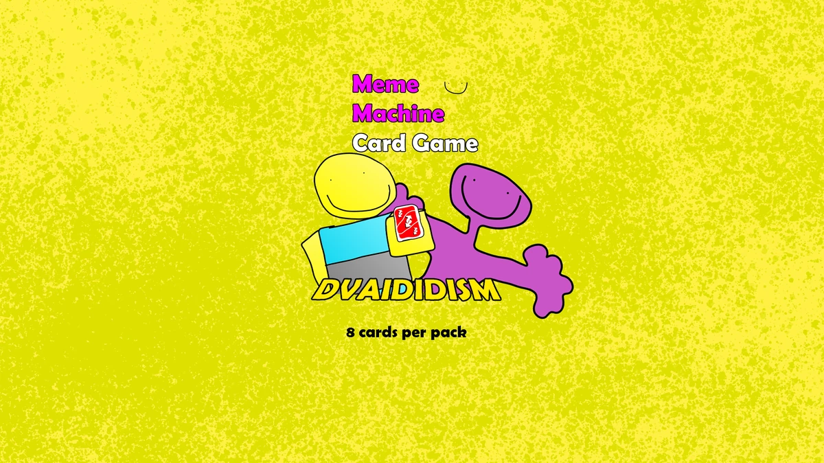 Dvaididism | Meme machine card game Wiki | Fandom