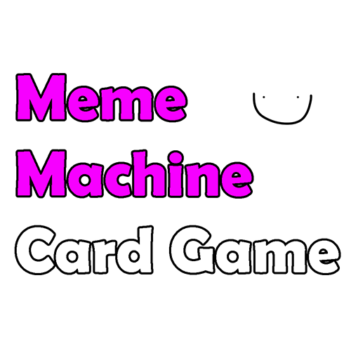 Meme machine card game Wiki | Fandom