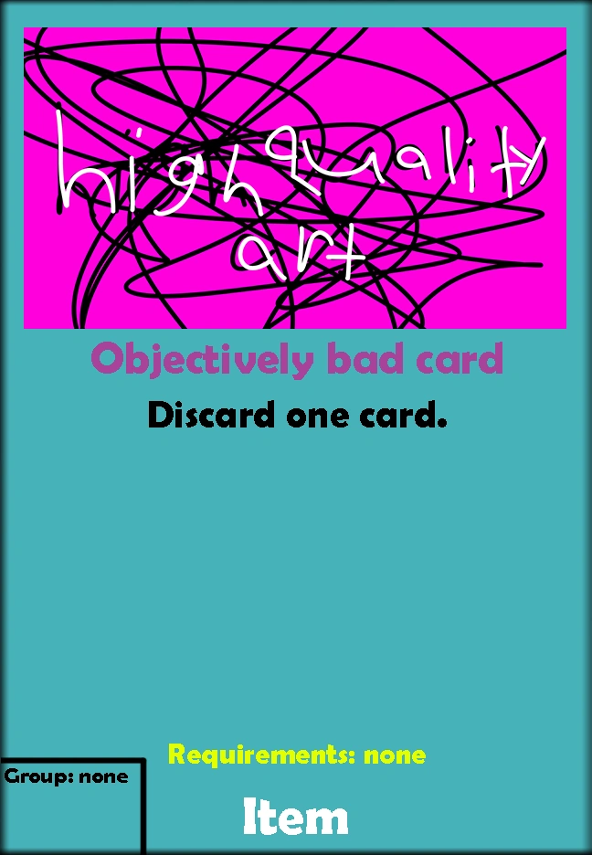Objectively bad card | Meme machine card game Wiki | Fandom