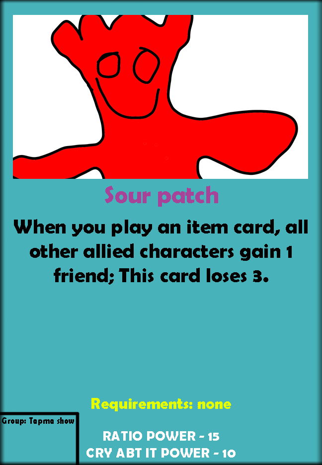 Sour patch | Meme machine card game Wiki | Fandom
