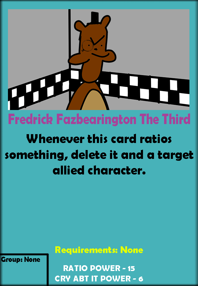 Fredrick Fazbearington The Third | Meme machine card game Wiki | Fandom