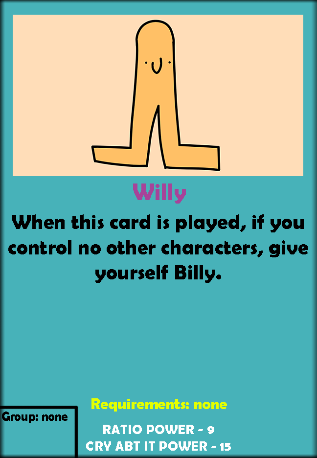 Willy | Meme machine card game Wiki | Fandom