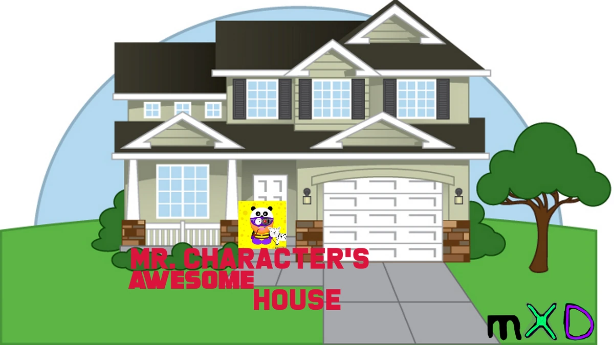 Mr. Character's Awesome House | Meme World Wiki | Fandom