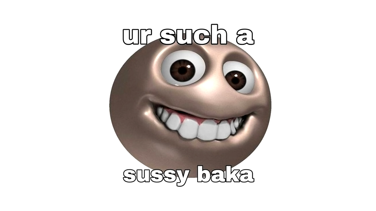 Sussy Baka | Teh Meme Wiki | Fandom