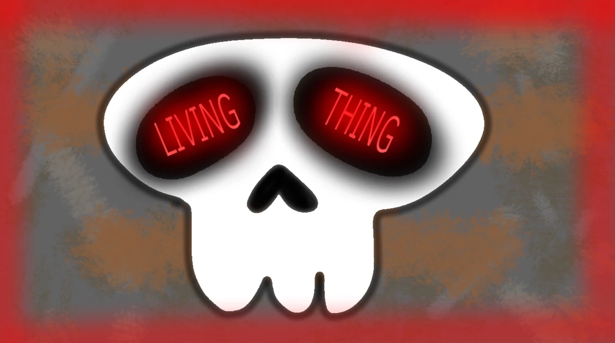 Living Thing | Spunch Bub Memes Wiki | Fandom