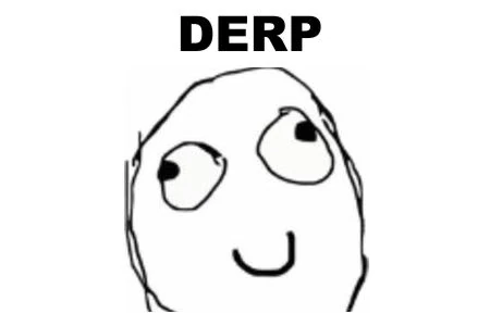 Derp | Memespedia | Fandom