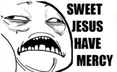 Sweet Jesus Have Mercy | Memespedia | Fandom