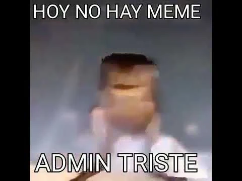 Hoy no hay meme/Galería de Vídeos | Memespedia | Fandom