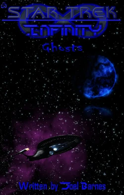 Story:Star Trek - Infinity - Ghosts | Memory Gamma | Fandom