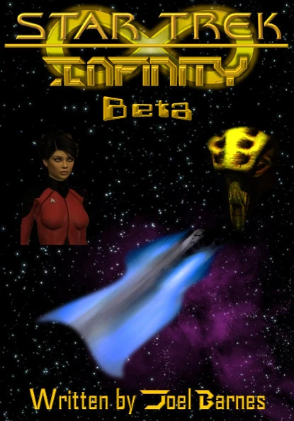 Story:Star Trek - Infinity - Beta | Memory Gamma | Fandom