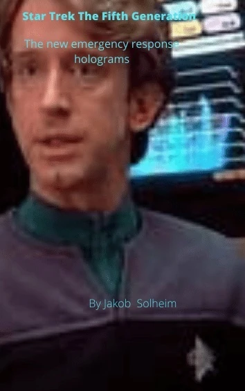 The new emergency response holograms Star Trek the fifth generation ...