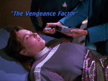 The Vengeance Factor (episode) | Memory Alpha | Fandom