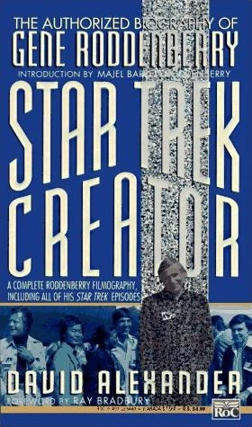 Star Trek Creator: The Authorized Biography of Gene Roddenberry ...