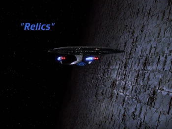 Relics (episode) | Memory Alpha | Fandom