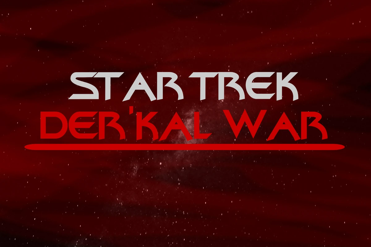 Star Trek: Der'kal War | Memory Delta Wiki | Fandom