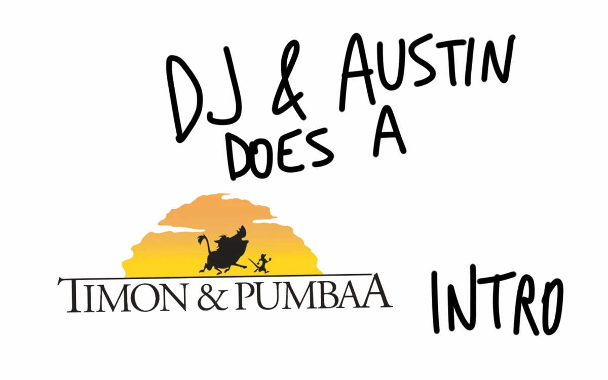 DJ & Austin Does A Timon and Pumbaa Intro | Mercy's Meeting Wiki | Fandom