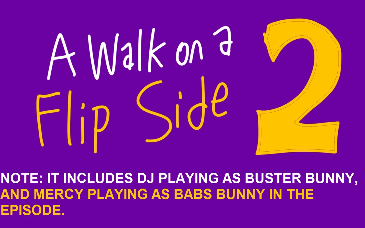 A Walk on a Flip Side 2 (Episode, 5) | Mercy's Meeting Wiki | Fandom